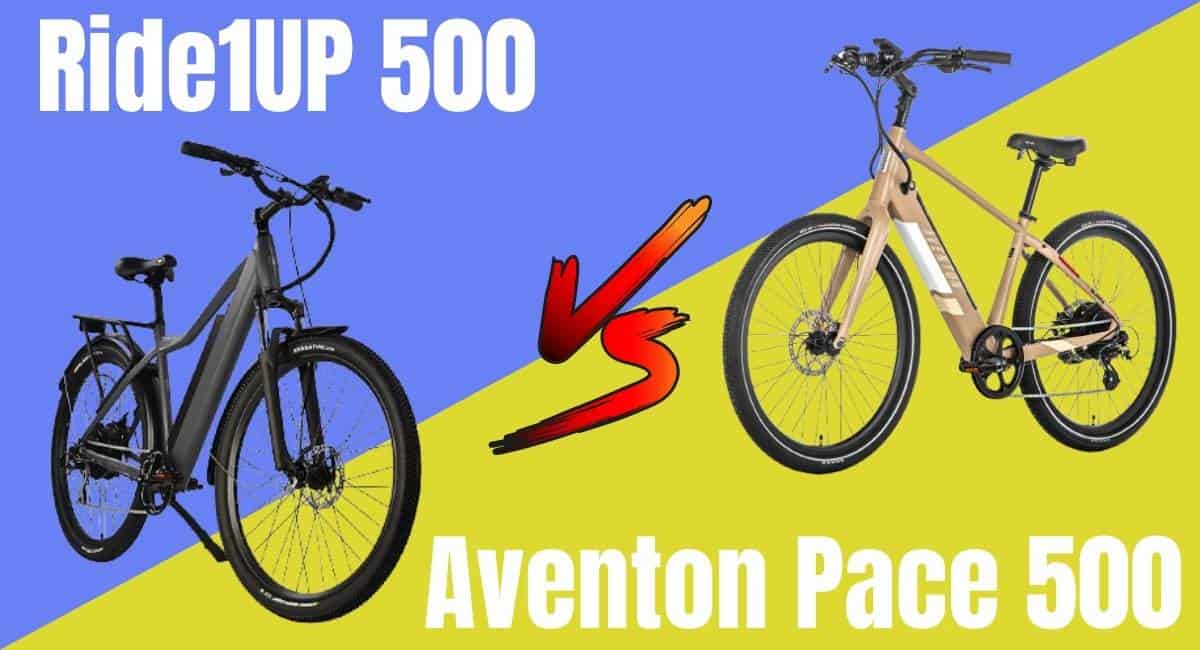 Ride1UP 500 vs Aventon Pace 500 | A Comparative review